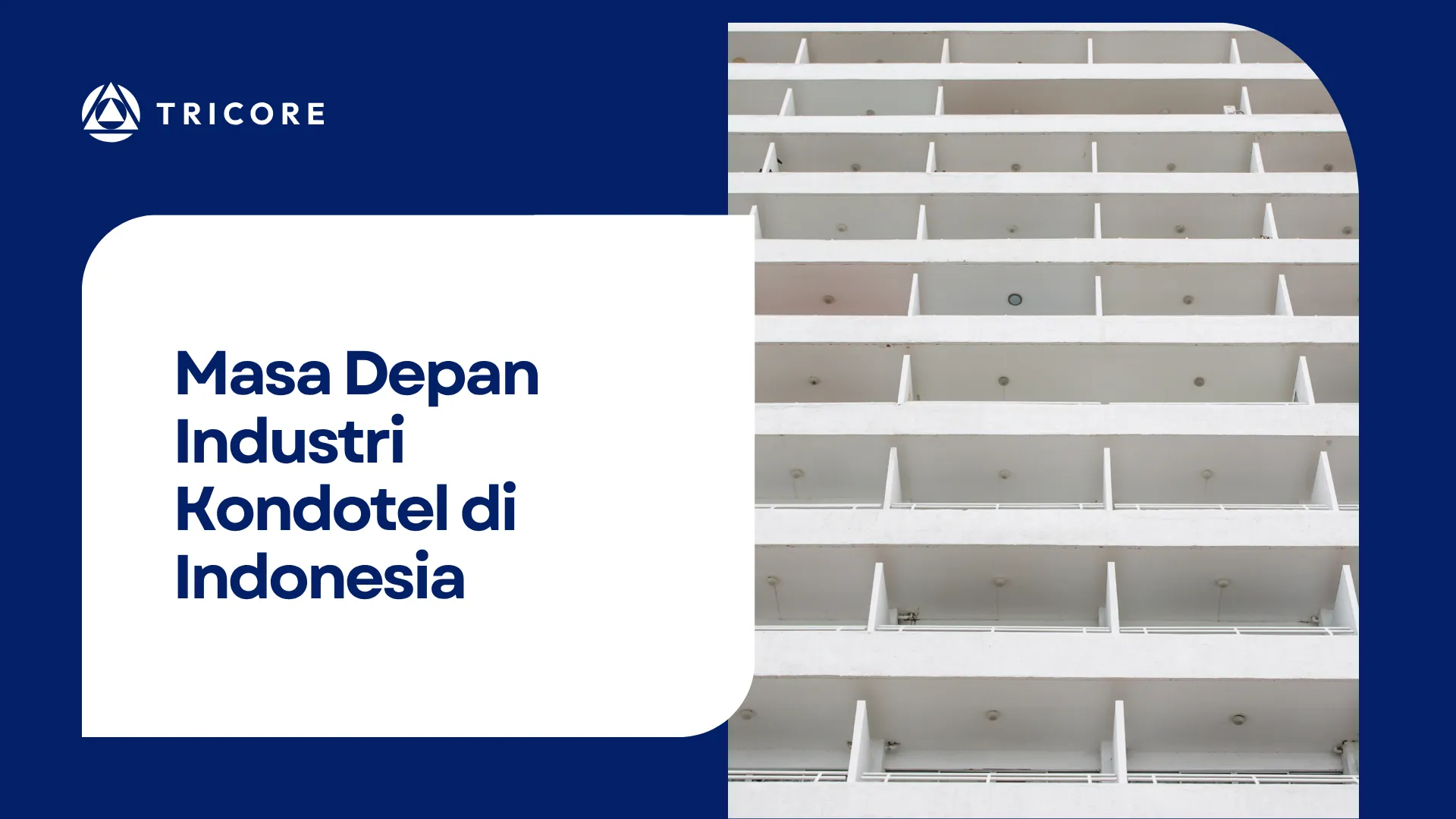 Masa Depan Industri Kondotel di Indonesia - Tricore Property