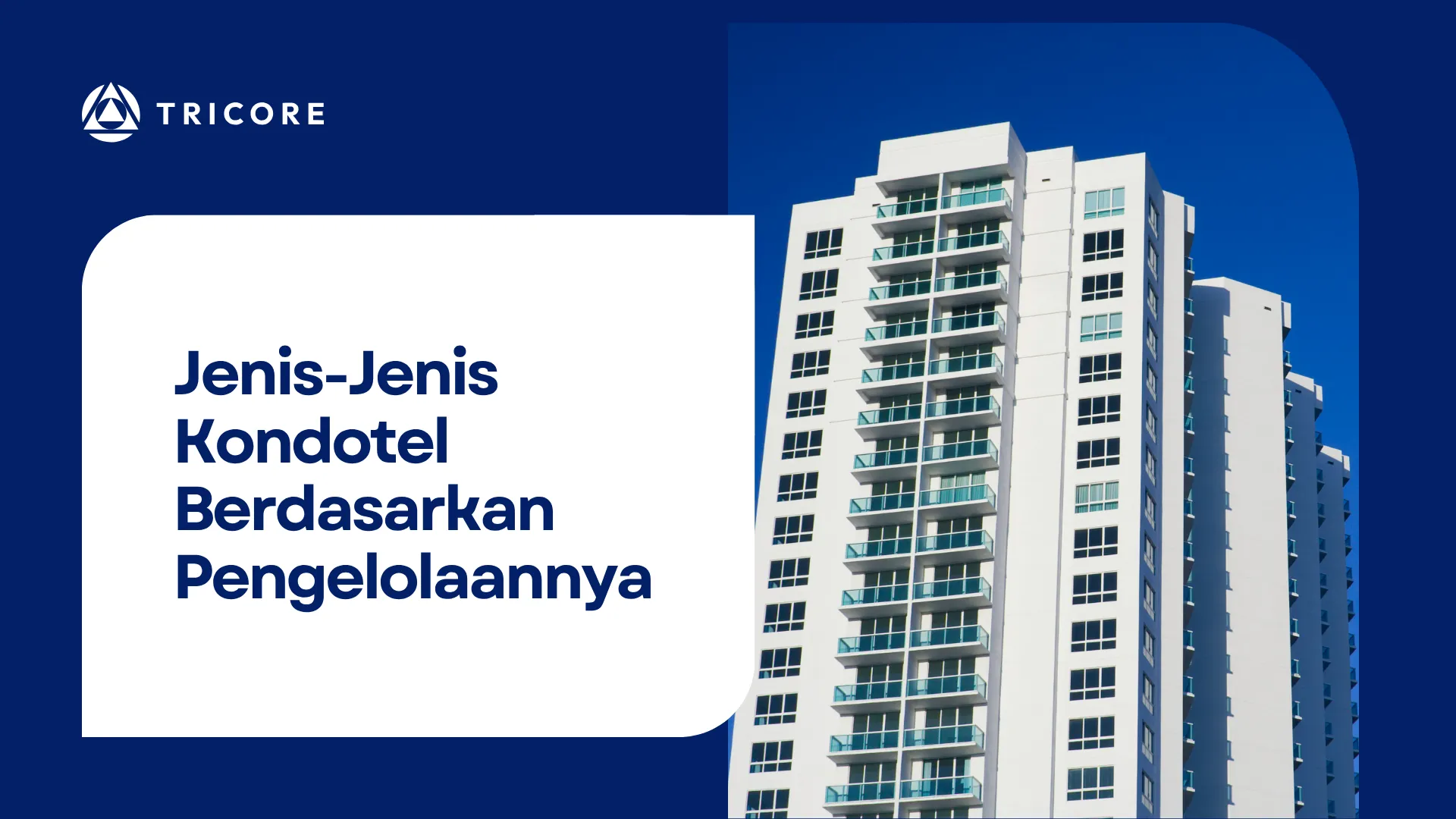 Jenis-Jenis Kondotel Berdasarkan Pengelolaannya - Tricore Property